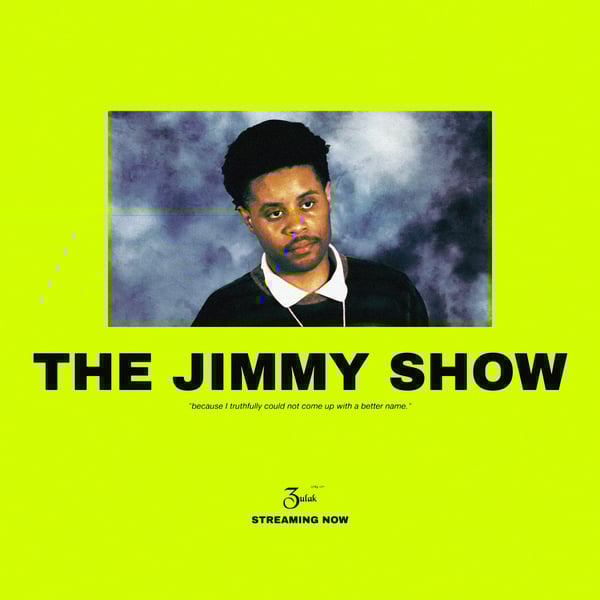Check Out Episode One of The JIMMY Show